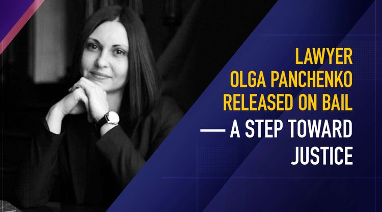 Lawyer Olga Panchenko released on bail — a step toward justice - EUASU